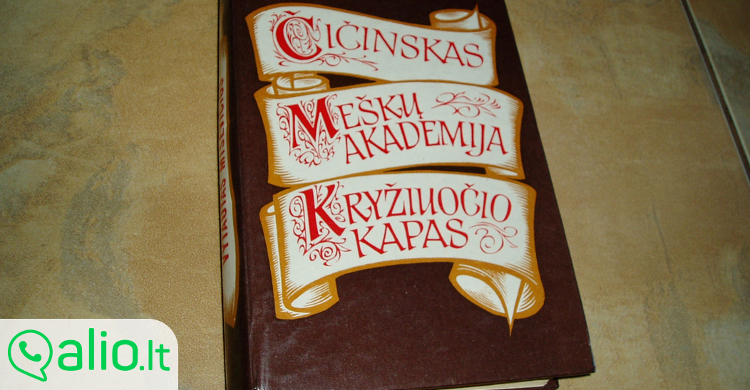 Čičinskas. Meškų akademija. Kryžiuočio kapas | Alio.lt